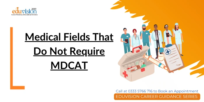 Medical Fields That Do Not Require MDCAT