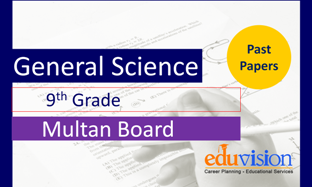 General Science 9th Class Bise Multan Past Papers 2025-2020